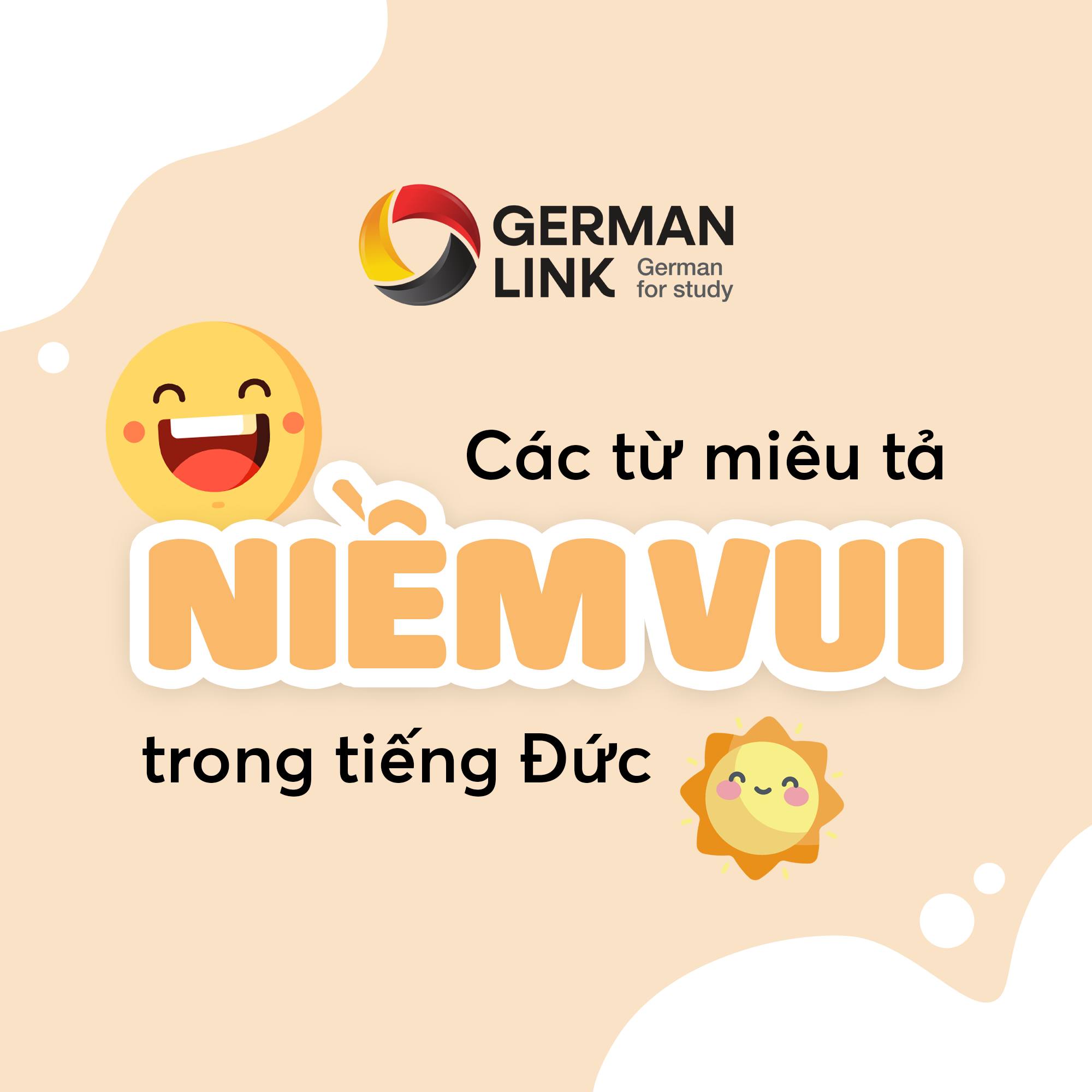 Bài 13: Các Từ Miêu Tả Niềm Vui Trong Tiếng Đức - Germanlink