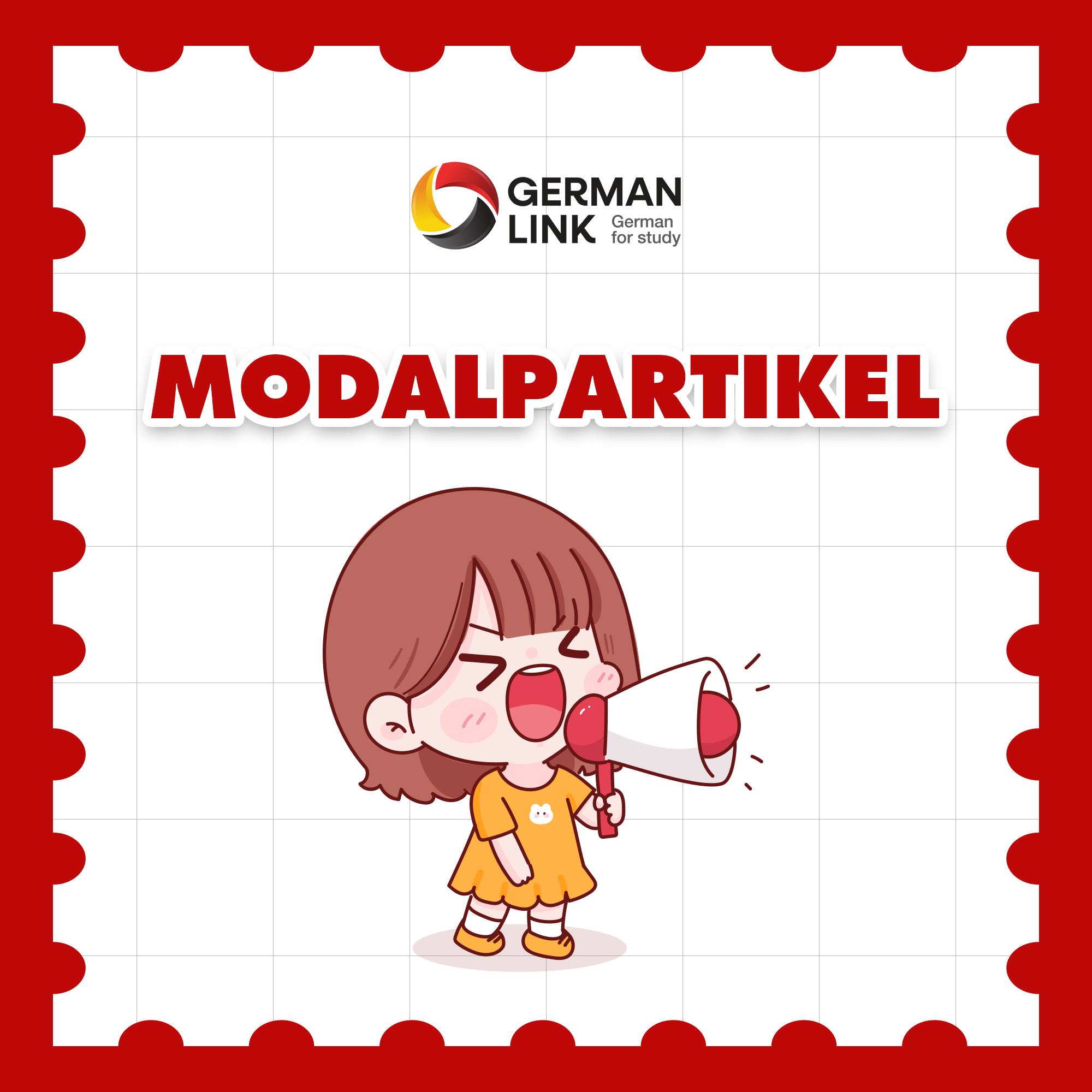 BÀI 14: MODALPARTIKEL TRONG TIẾNG ĐỨC (PHẦN 1) - Germanlink